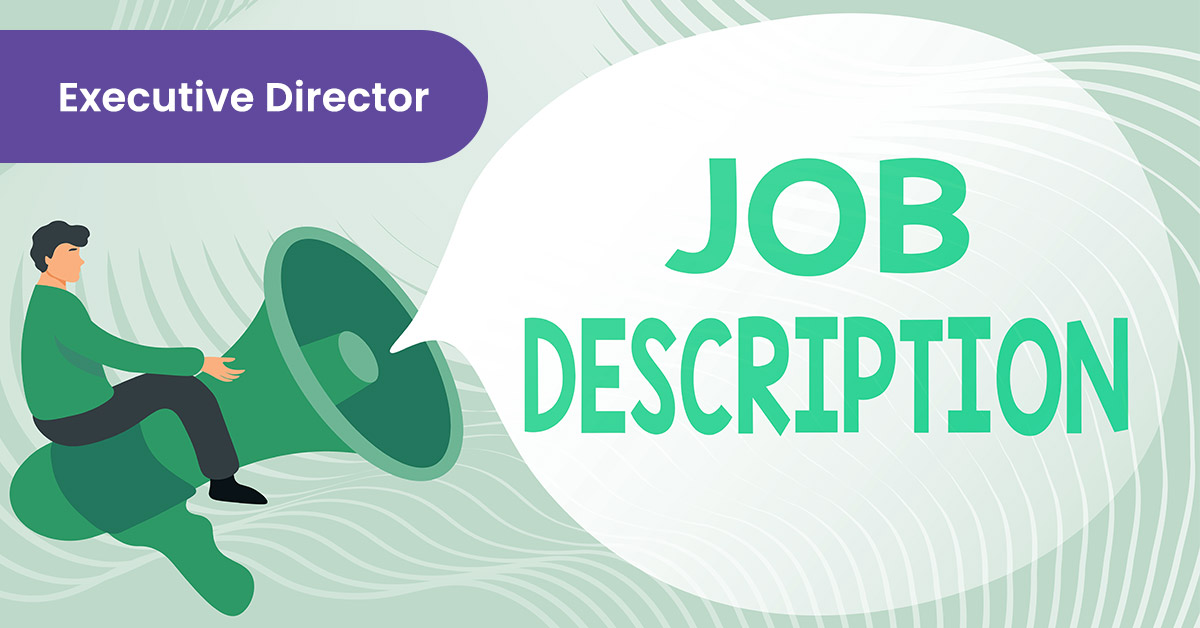 Executive Director Job Description: Role & Responsibilities [2024 ...